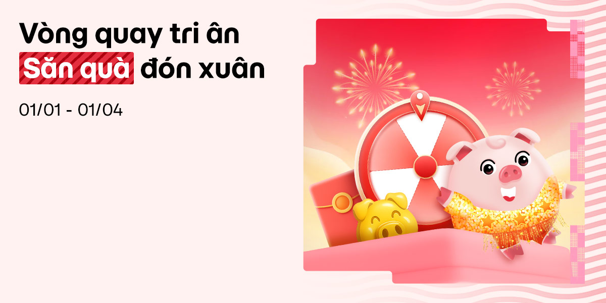 Heo Đất MoMo: Săn quà đón xuân chỉ có tại Vòng Quay Tri Ân!