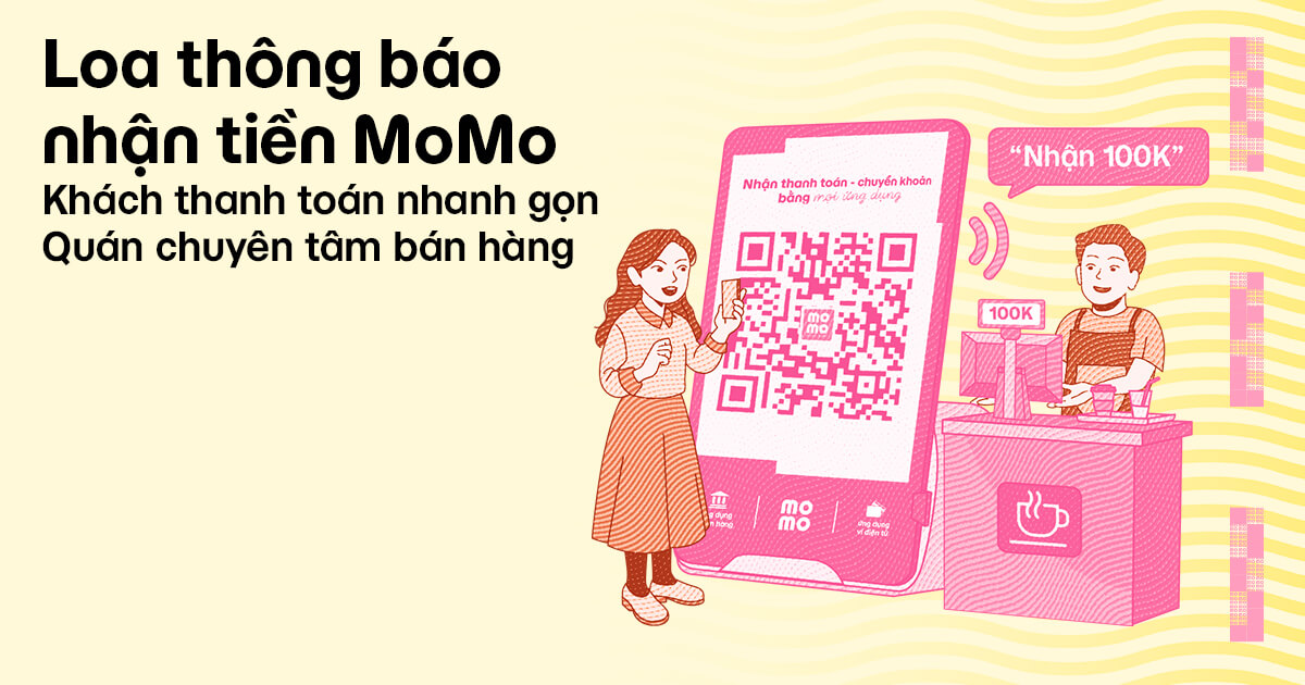 Loa thông báo nhận tiền MoMo: Chìa khóa giúp nâng cao trải nghiệm khách ...