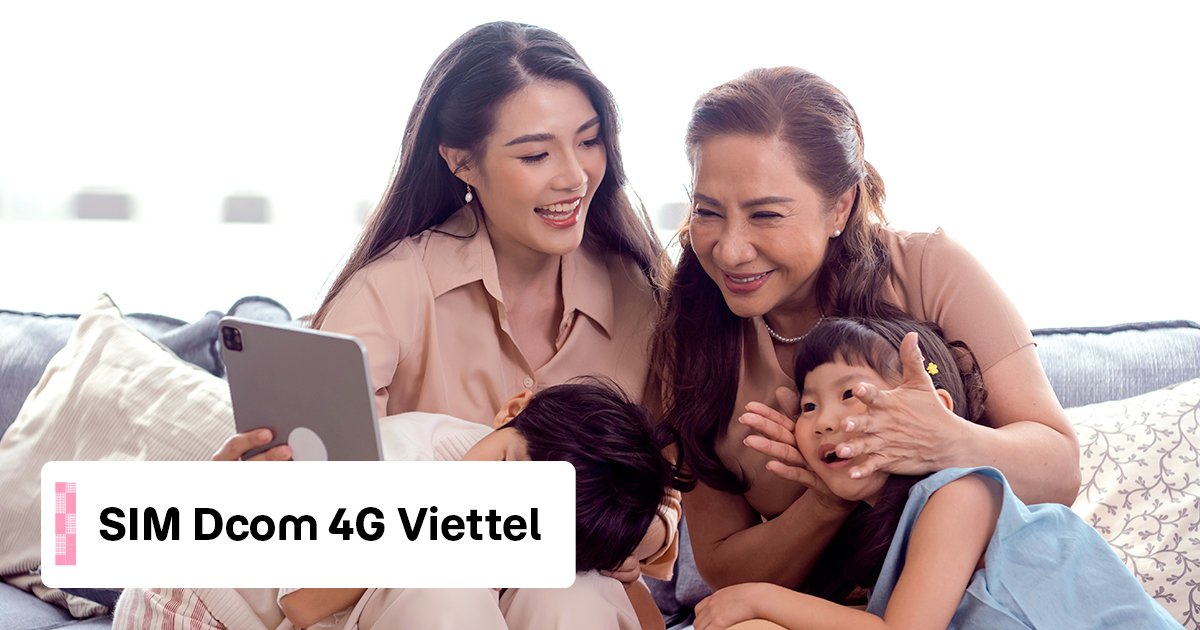 Sim Dcom 4G Viettel – Giải Pháp Kết Nối Internet Tốc Độ Cao