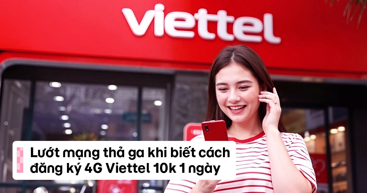 Cách Đăng Ký 4G Viettel 10K 1 Ngày