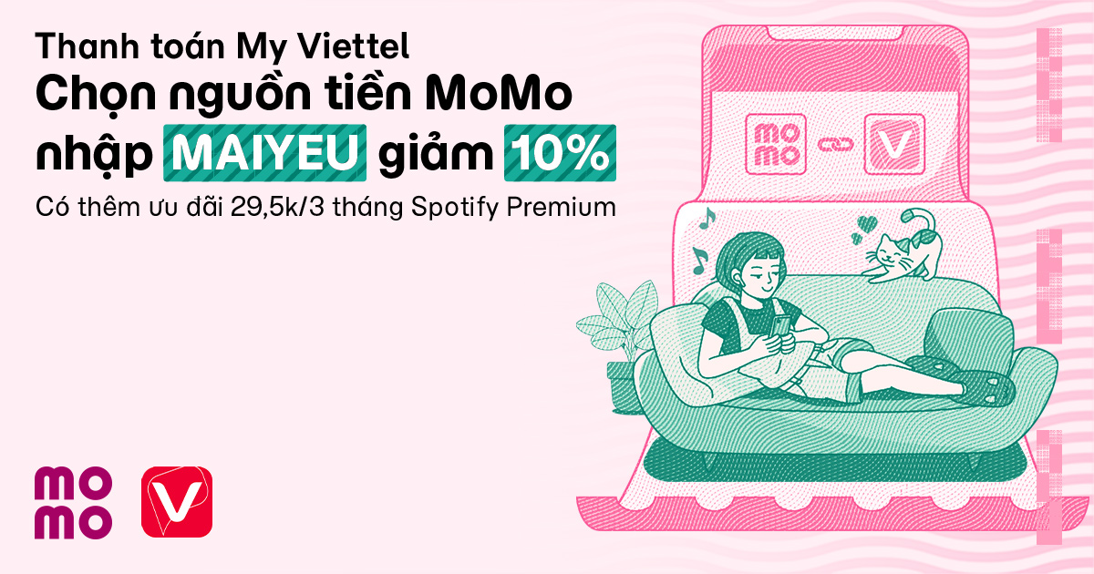 Chọn thanh toán MoMo trên app My Viettel được giảm 10%, thêm quà Spotify!