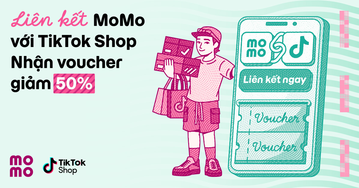 Nhận ngay voucher giảm 50% khi liên kết MoMo với TikTok Shop