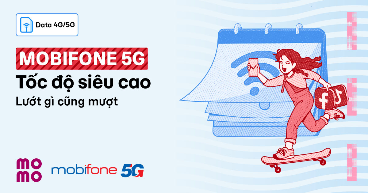 Gói data MobiFone 5G đã có mặt trên MoMo! Gía ưu đãi chỉ từ 80.000đ