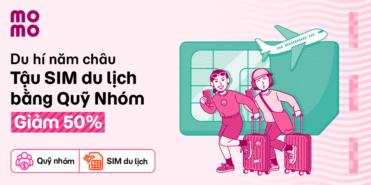 Giảm 50% khi mua SIM du lịch bằng Quỹ Nhóm trên MoMo