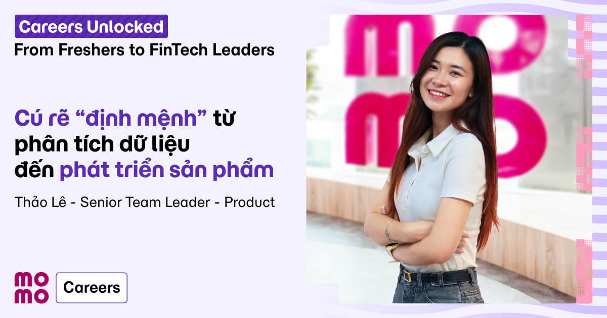 [Careers Unlocked: From Freshers to FinTech Leaders] Bước ngoặt lớn: từ “làm chuyên môn” đến ...