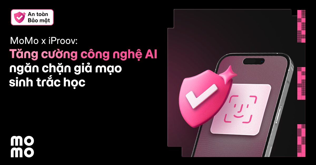 MoMo tăng cường bảo mật sinh trắc học để bảo vệ người dùng trước các ...