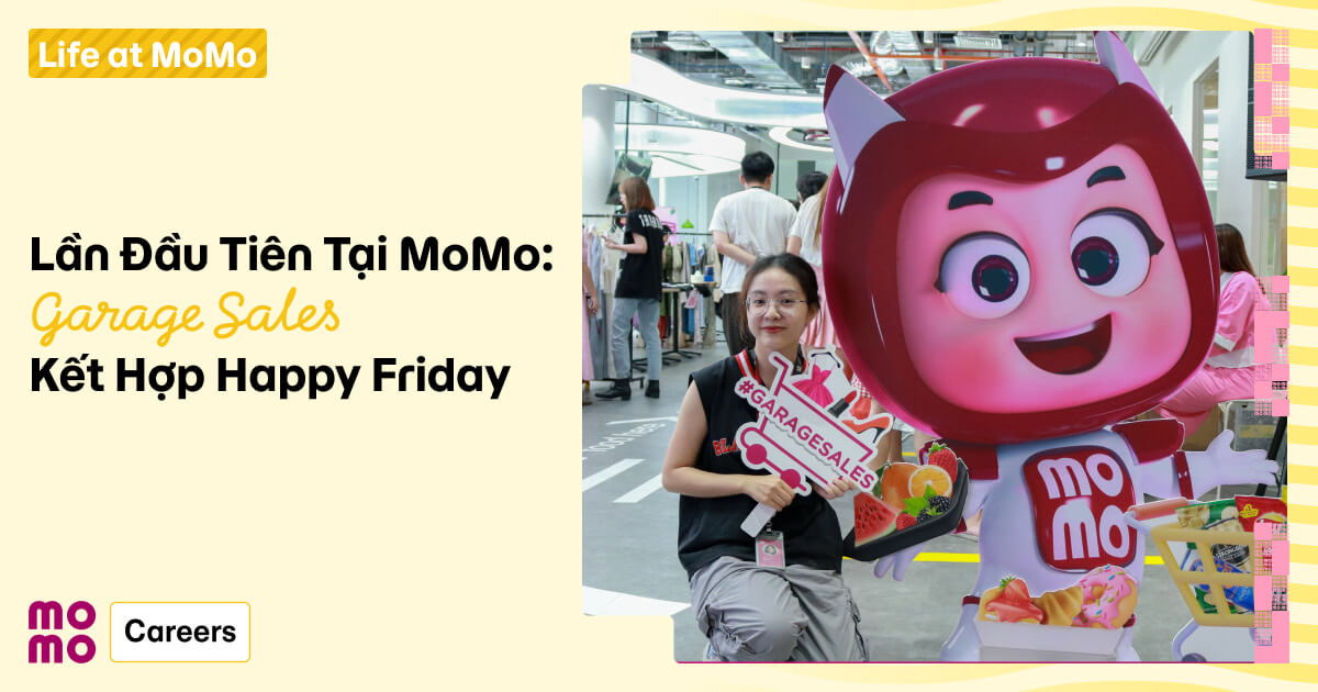 Lần Đầu Tiên Tại Momo: Garage Sales Kết Hợp Happy Friday Mang Lại Bầu ...