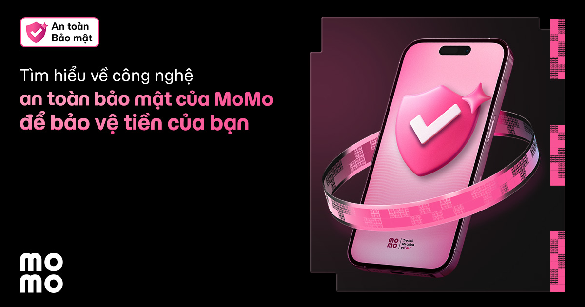 MoMo có an toàn không? Giải đáp từ A–Z thông tin về an toàn bảo mật ...