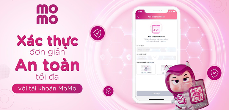 Thông tư 23 bổ sung ban hành, nhanh tay xác thực tài khoản MoMo