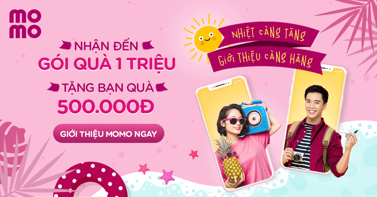 Giới thiệu MoMo: Nhận quà đến 1.000.000Đ - Tặng bạn bè 500.000Đ