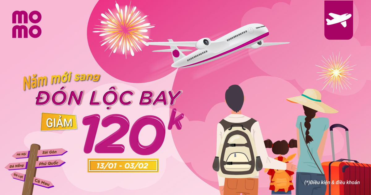 Nhập mã lộc bay, nhận ngay 120.000đ khi đặt vé máy bay đầu năm trên MoMo