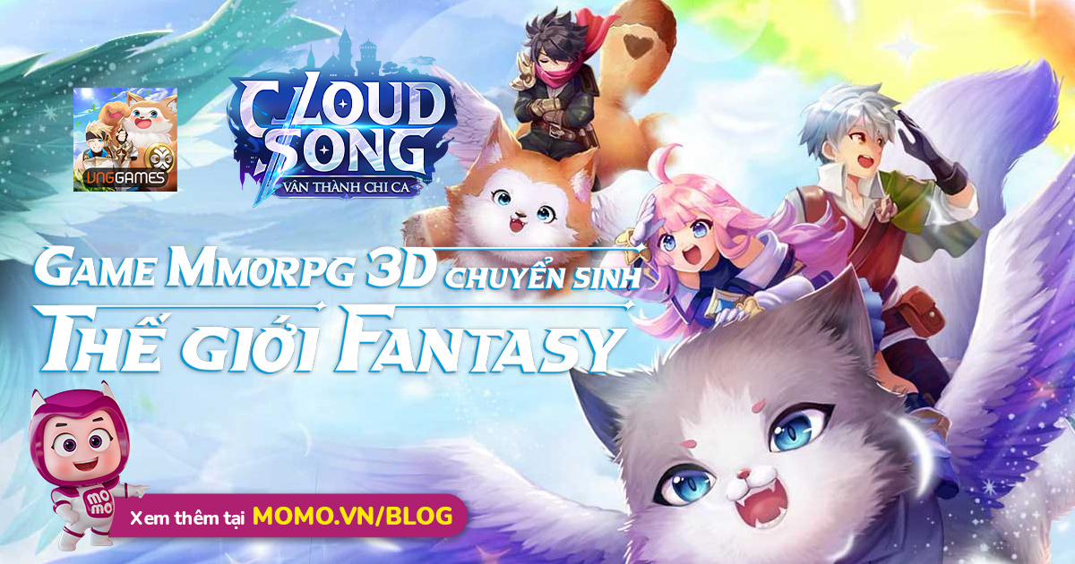 Cloud Song VNG: Bom tấn MMORPG hóa thân anh hùng bảo vệ chính nghĩa ...