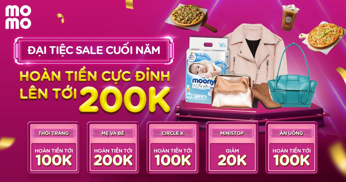 Đại tiệc sale cuối năm: Thanh toán MoMo - Ưu đãi cực đỉnh đến 200.000đ