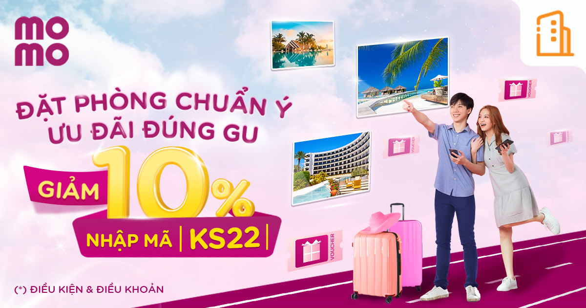 Đặt phòng chuẩn ý - Ưu đãi đúng gu - MoMo tặng bạn mới 10% khi đặt phòng
