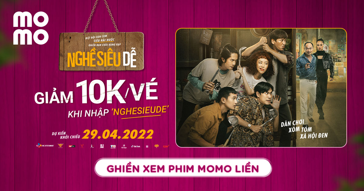 Ưu đãi độc quyền: Giảm nóng 10.000đ mua vé xem phim Nghề Siêu Dễ trên MoMo!