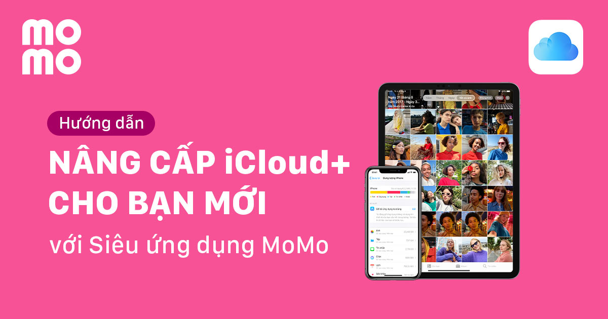 Hướng dẫn nâng cấp dung lượng iCloud nhanh chóng qua MoMo
