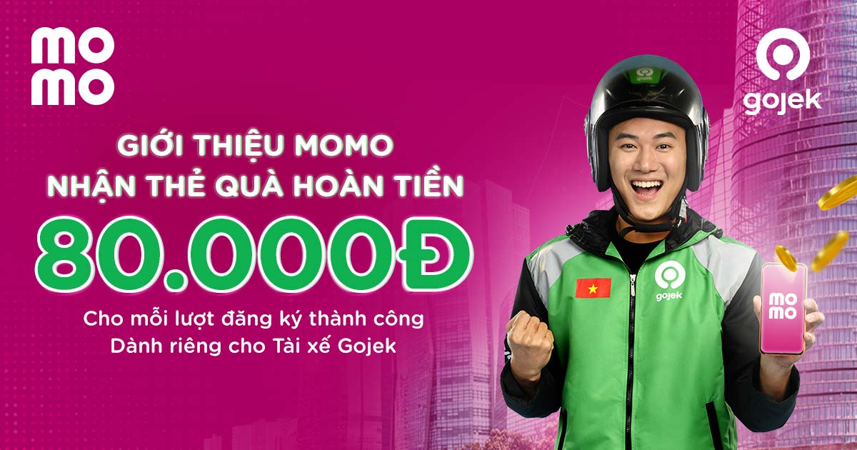 Tài xế Gojek nhận thẻ quà 80.000Đ cho mỗi lượt giới thiệu MoMo