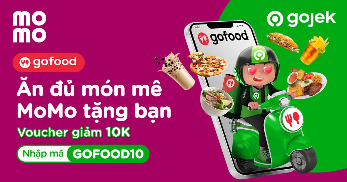 Vạn món mê, đặt GoFood giảm 10.000đ phủ phê