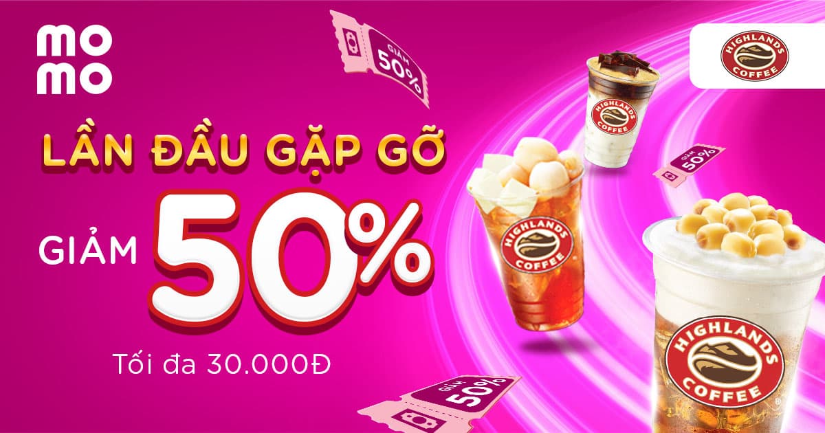 Deal nửa giá - Uống thả ga: Highlands giảm tối đa 30.000đ
