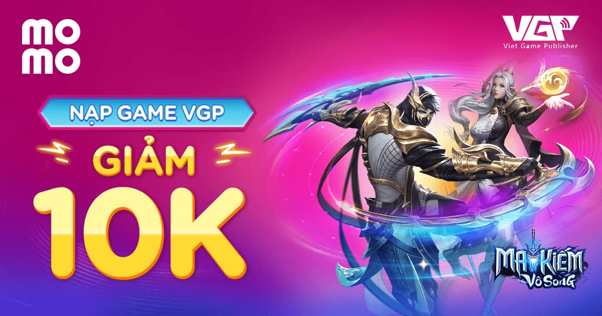HOT: Nhận ngay quà Giảm 10K cho game thủ nạp VGP