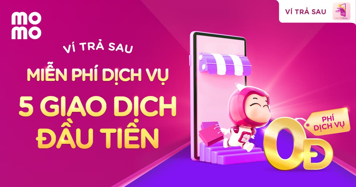 Ví Trả Sau miễn phí dịch vụ cho 5 giao dịch đầu tiên