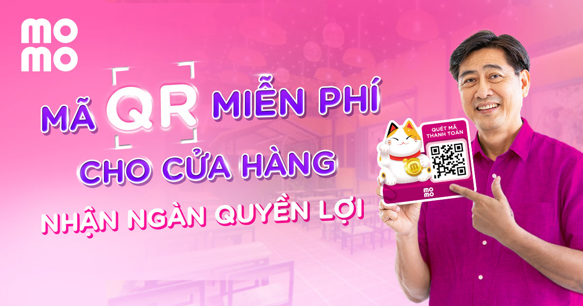 Bán buôn nhẹ nhàng với QR Nhận Tiền qua MoMo: Nhận thanh toán miễn phí ...