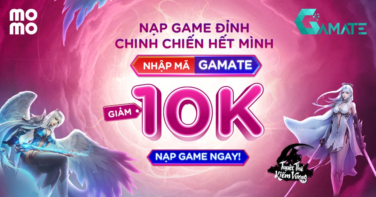 Giảm liền 10.000Đ khi nạp game trên Gamate - deal hời ngại gì không chơi!