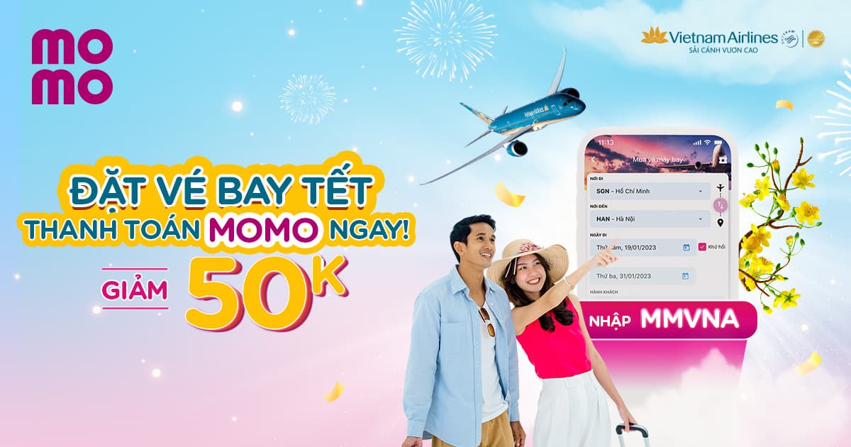 Giảm 50.000Đ: Đặt vé Tết Vietnam Airlines, thanh toán MoMo ngay!