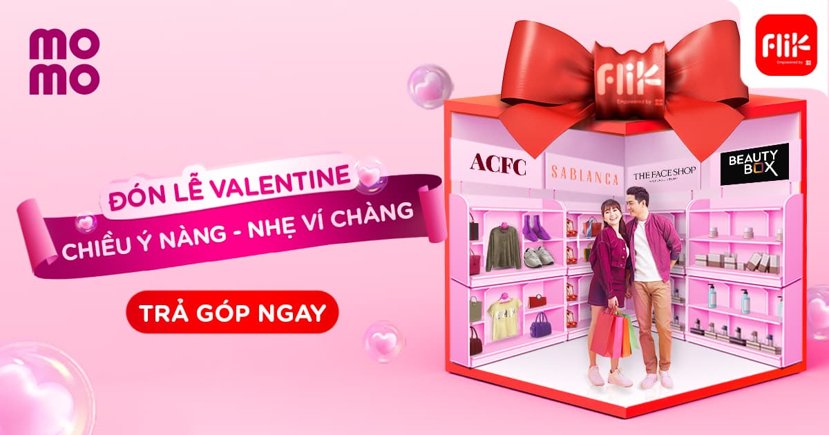 Dùng Trả Góp Flik mua quà Valentine: Hợp ý nàng, nhẹ ví chàng!