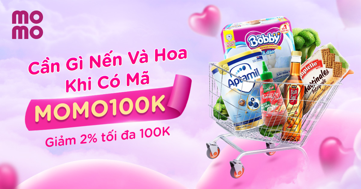 Ưu đãi siêu thị mừng 8/3 - Nhập mã MOMO100K giảm ngay 2% tối đa 100.000Đ