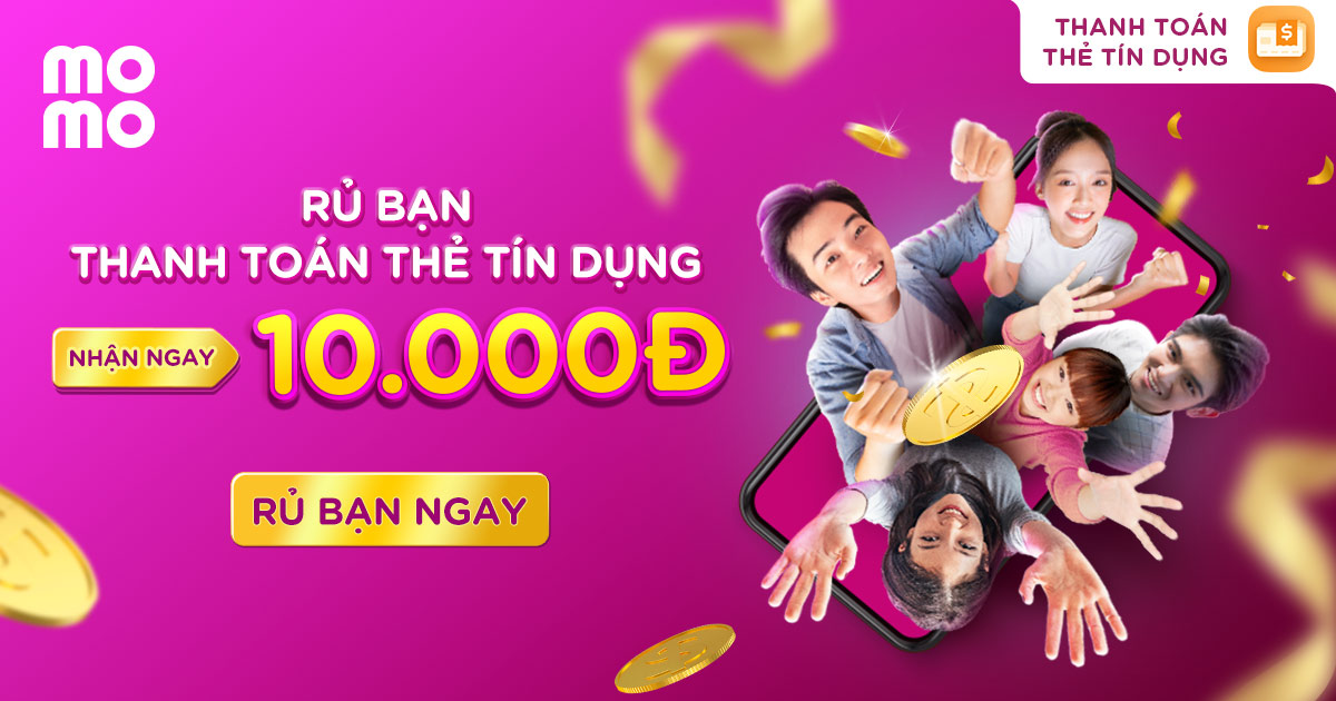 Giới thiệu bạn bè thanh toán thẻ tín dụng qua MoMo, gom tiền thưởng 10 ...
