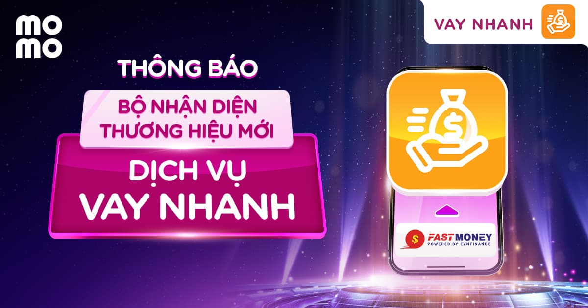 Vay Nhanh FastMoney chính thức đổi tên và logo nhận diện thương hiệu, tối ưu trải nghiệm người dùng