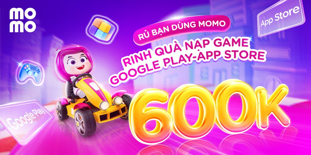 Giới thiệu MoMo nhận bộ ưu đãi 600.000Đ thanh toán Google Play, App ...