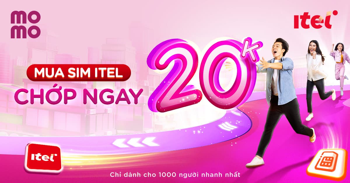 Rinh sim iTel trên MoMo - Đón liền tay 20.000Đ về tài khoản chính
