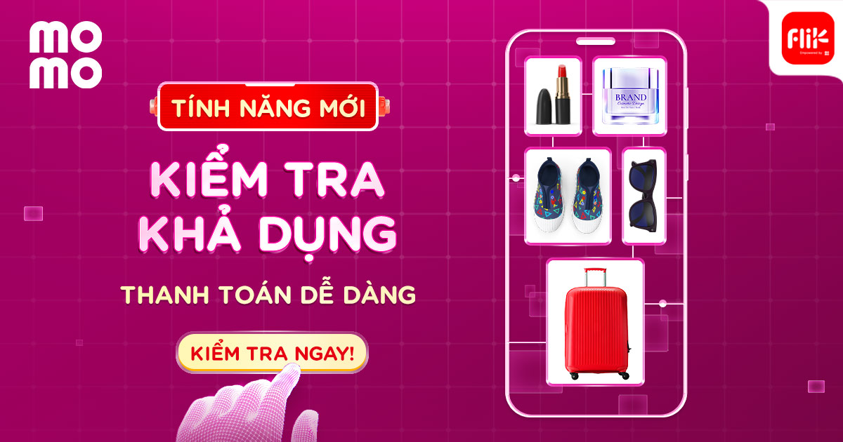 Trả Góp Flik ra mắt tính năng mới: Kiểm tra khả dụng, thả ga mua sắm