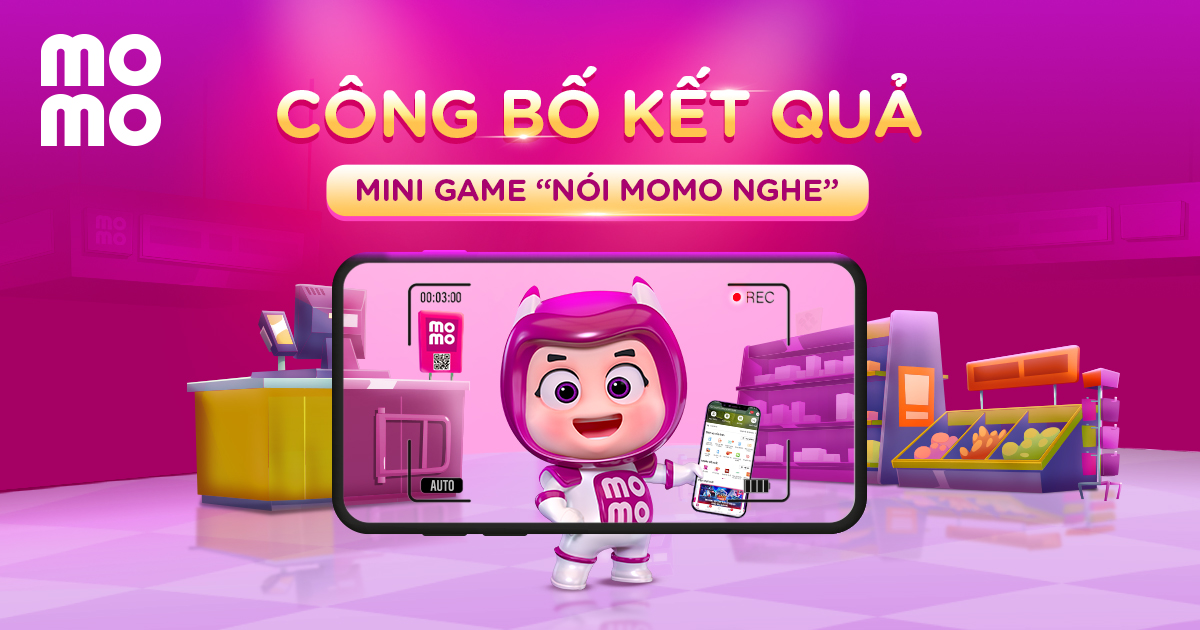 Công bố kết quả minigame “Nói MoMo nghe” tổng thưởng 30 triệu!