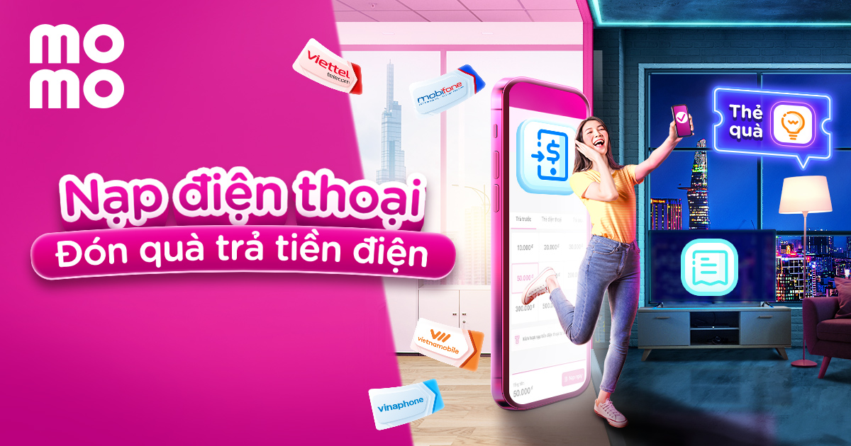 Mở MoMo nạp điện thoại, chớp quà 10.000Đ trả tiền điện thoải mái!