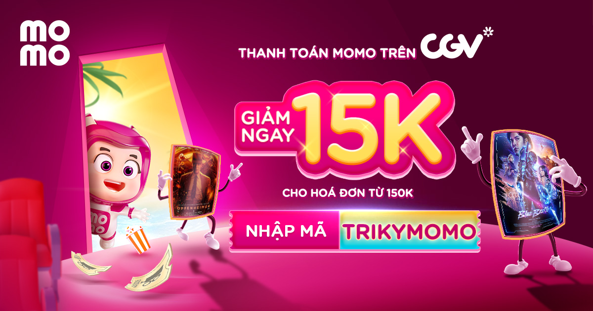 Giảm 15K mua vé xem phim khi thanh toán MOMO trên website hoặc ứng dụng CGV