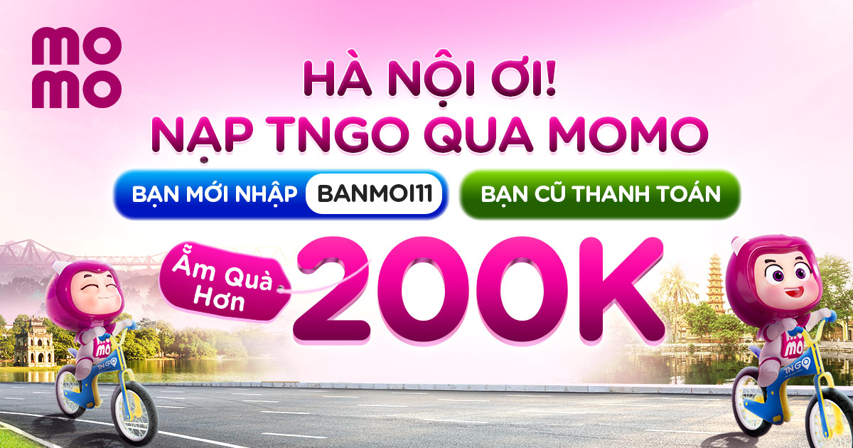 TNGo chào sân Thủ Đô, nạp ẵm ngay quà hơn 200.000Đ!