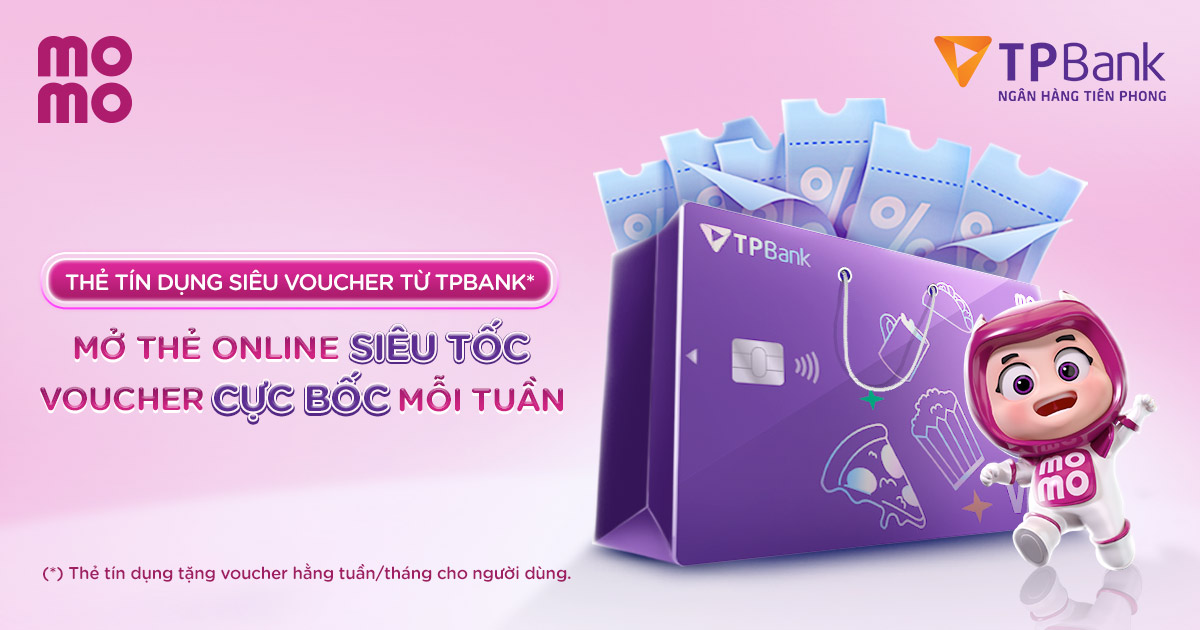 Đăng ký thẻ tín dụng siêu voucher từ TPBank, thỏa sức chi tiêu, tuần nào cũng có quà!