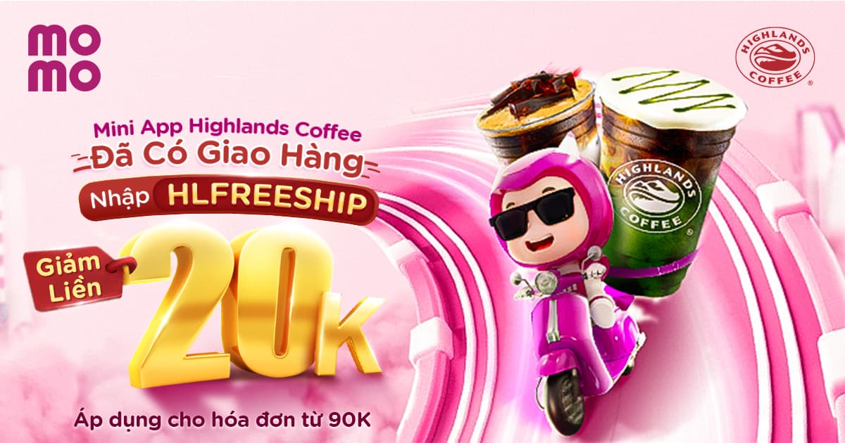 Mini App Highlands Coffee nay đã có giao hàng - Đặt nước là Freeship ngay!
