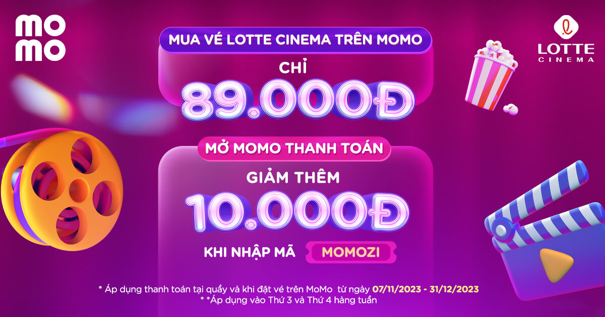 Nhập mã MOMOZI: Giảm liền 10K, thích phim gì đặt phim đó tại Lotte Cinema!