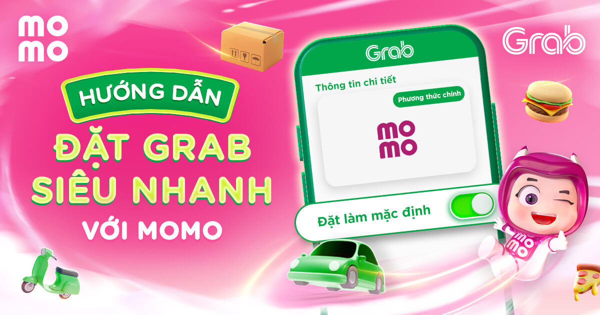 Bí kíp dùng Grab với MoMo: nhanh, dễ, xịn chỉ trong 5s!