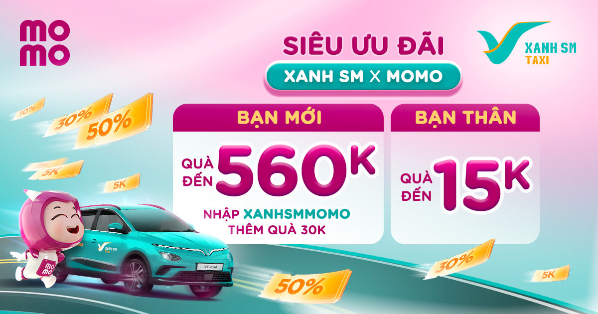 Bạn mới - Bạn thân - Bạn nào cũng có quà, nhận ưu đãi khủng, đi Xanh SM thả ga!