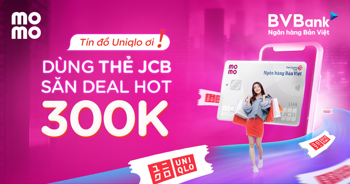 Lướt Thẻ tín dụng Bản Việt JCB Link, săn deal hot UNIQLO lên đến 300K