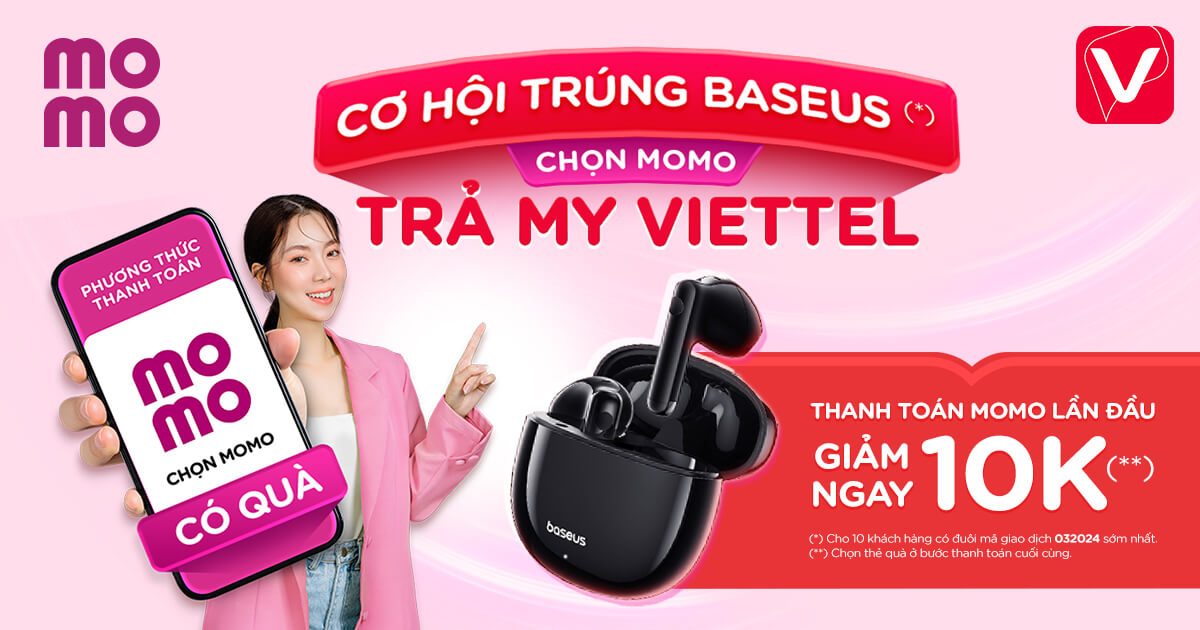 Mở app My Viettel, thanh toán cước bằng MoMo săn tai nghe bluetooth chất
