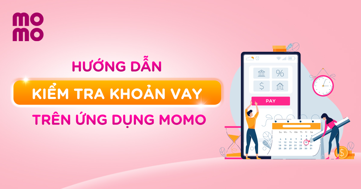 Hướng dẫn kiểm tra khoản vay trên MoMo