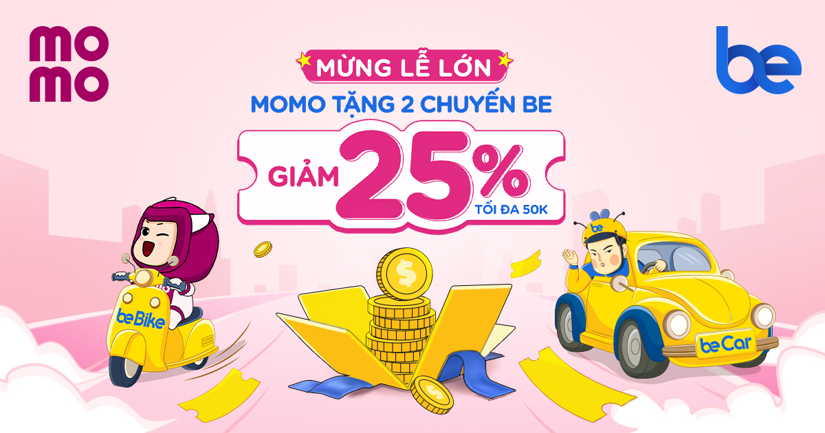 Chơi lễ tẹt ga, đặt BE đưa rước siêu tốc với ưu đãi giảm 25% từ MoMo!