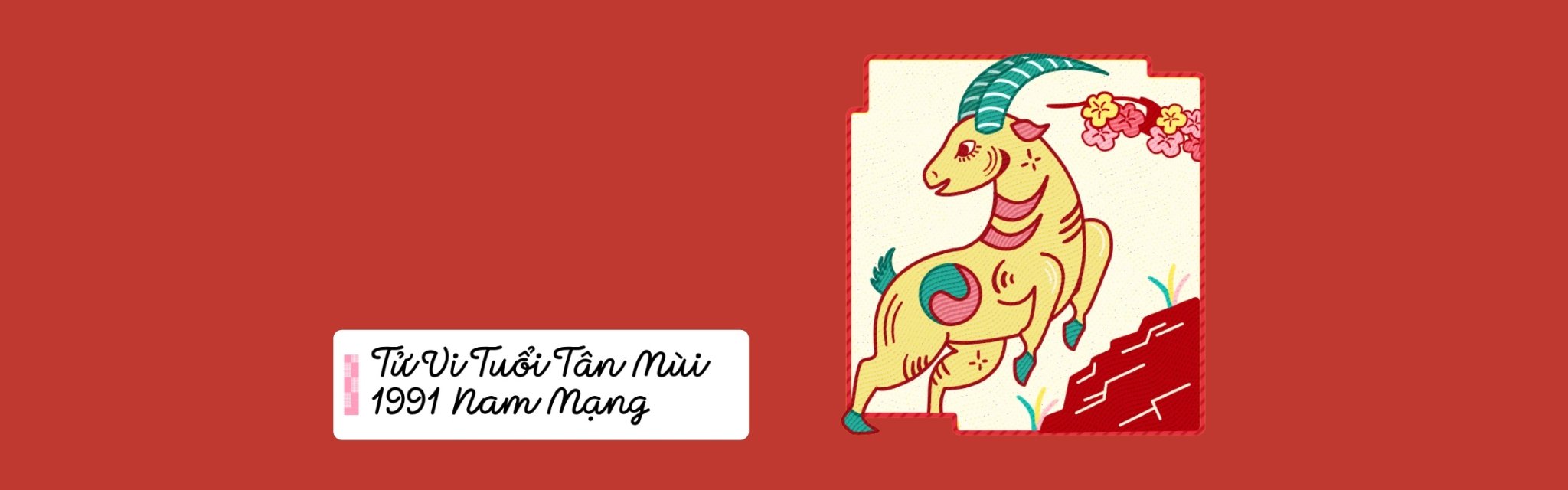 Tử Vi Tuổi Tân Mùi 1991 Nam Mạng Năm 2026