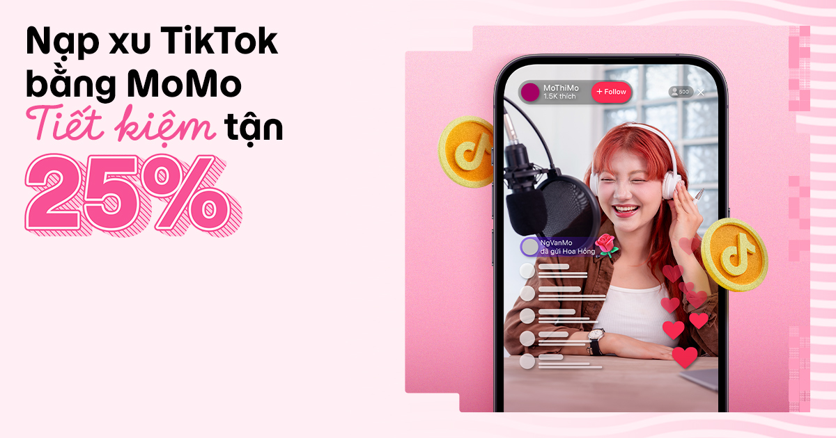 Nạp xu TikTok 2025 chính thống, giá rẻ qua MoMo